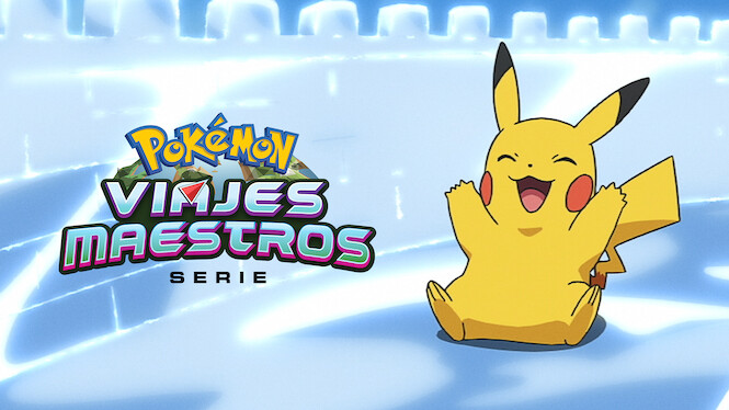 Viajes Maestros Pokémon 2022 Netflix Flixable